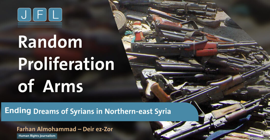 Random Proliferation of Arms Ending Dreams of Syrians in Northern-east ...